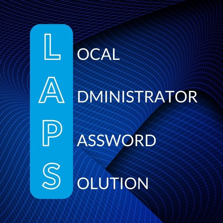 LAPS: A Crucial Component for IT System Security | Mirazon
